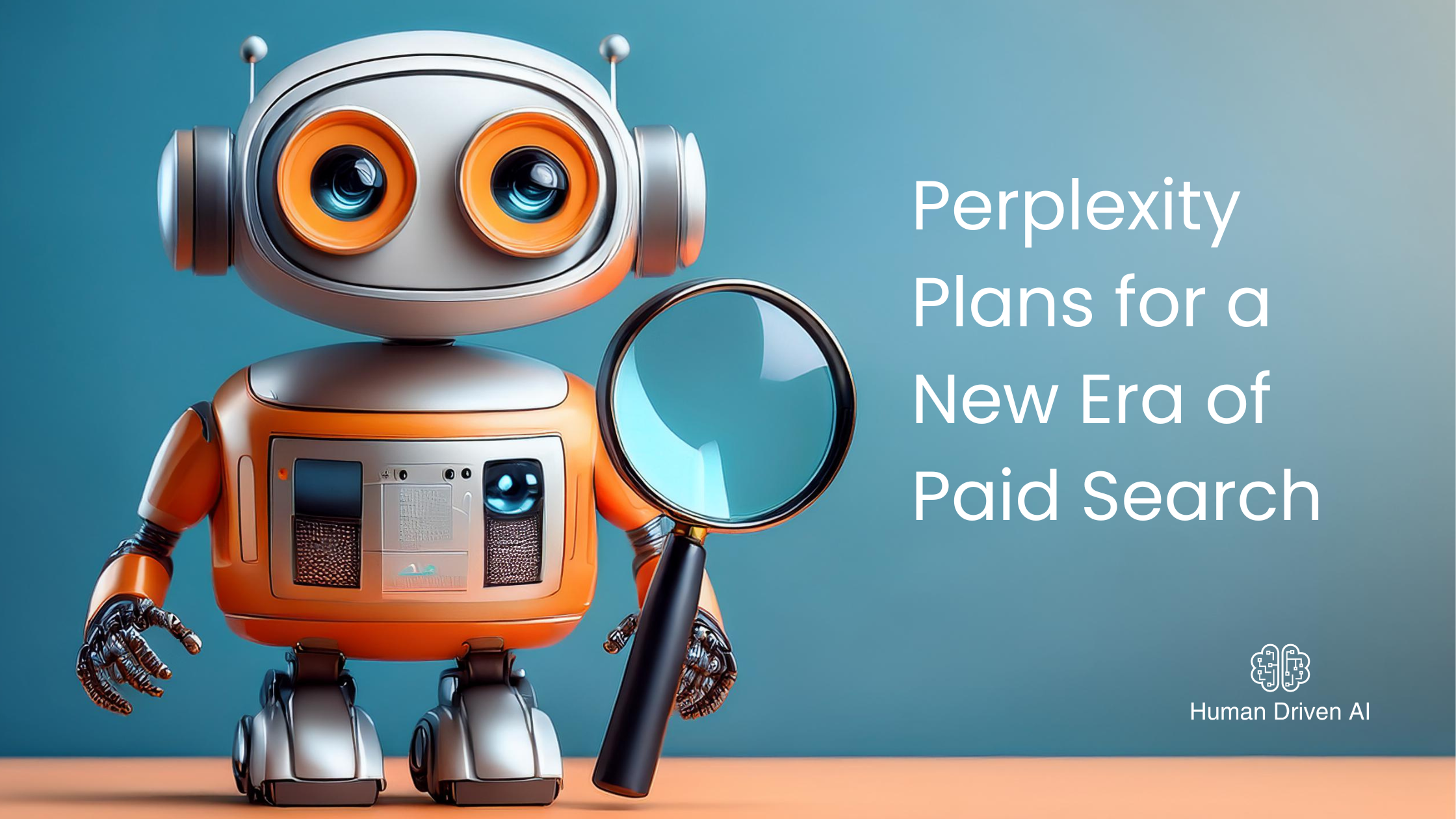 Perplexity AI Plans for a New Era of Search Advertising - HumanDrivenAI